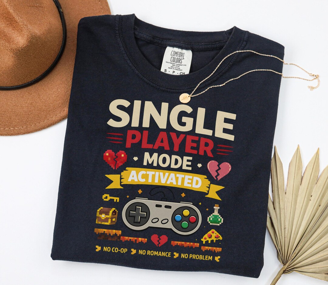 Single Player Mode Activated T-shirt, Gamer Gift, Custom Colors ...