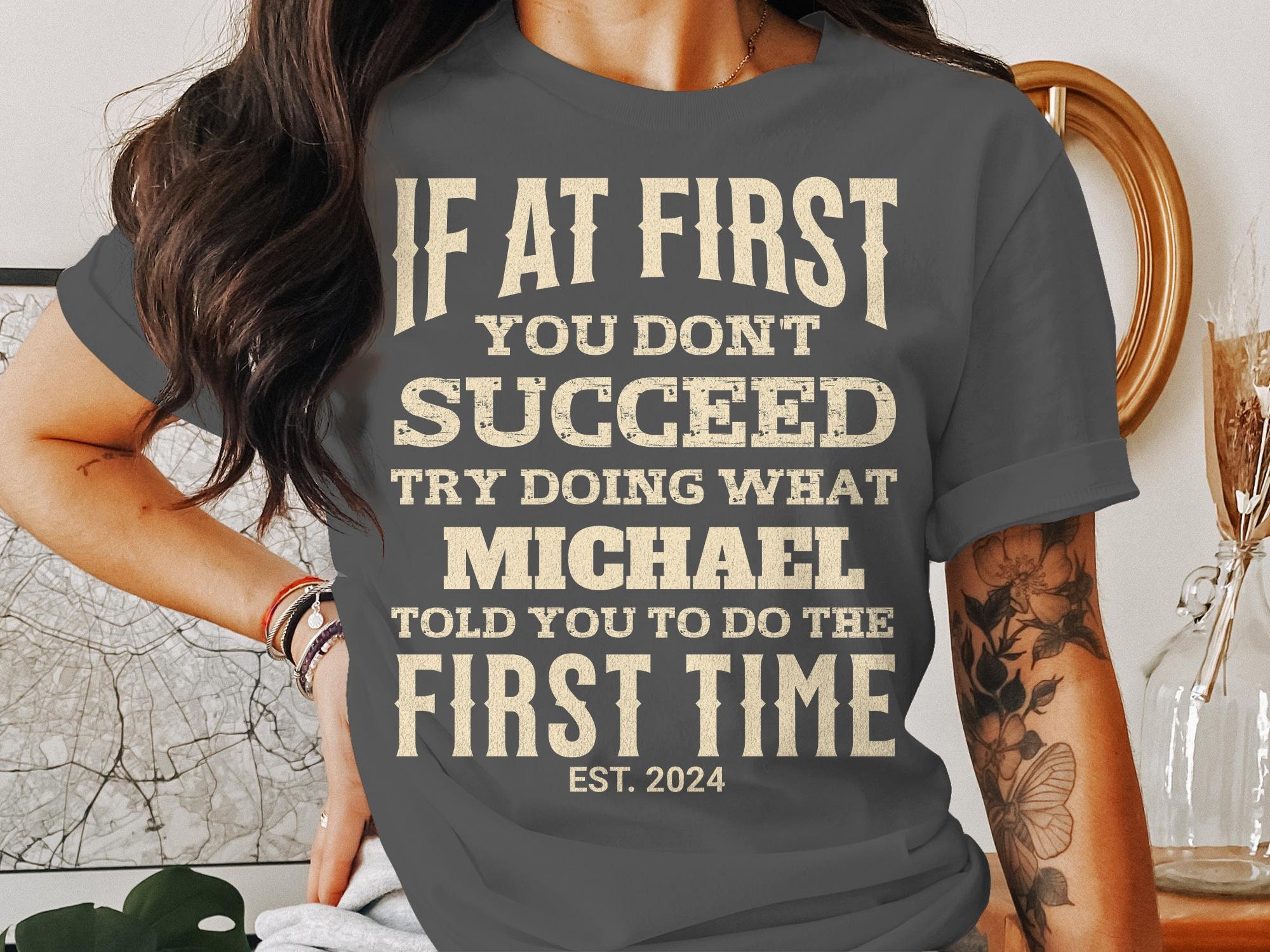 Funny Quote T-shirt, Humorous Saying Tee, If at First You Don't Succeed ...