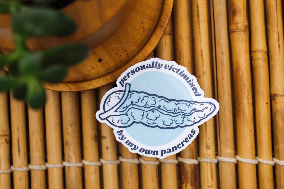 Personally Victimized by My Own Pancreas Sticker | Glossy | Diabetes ...