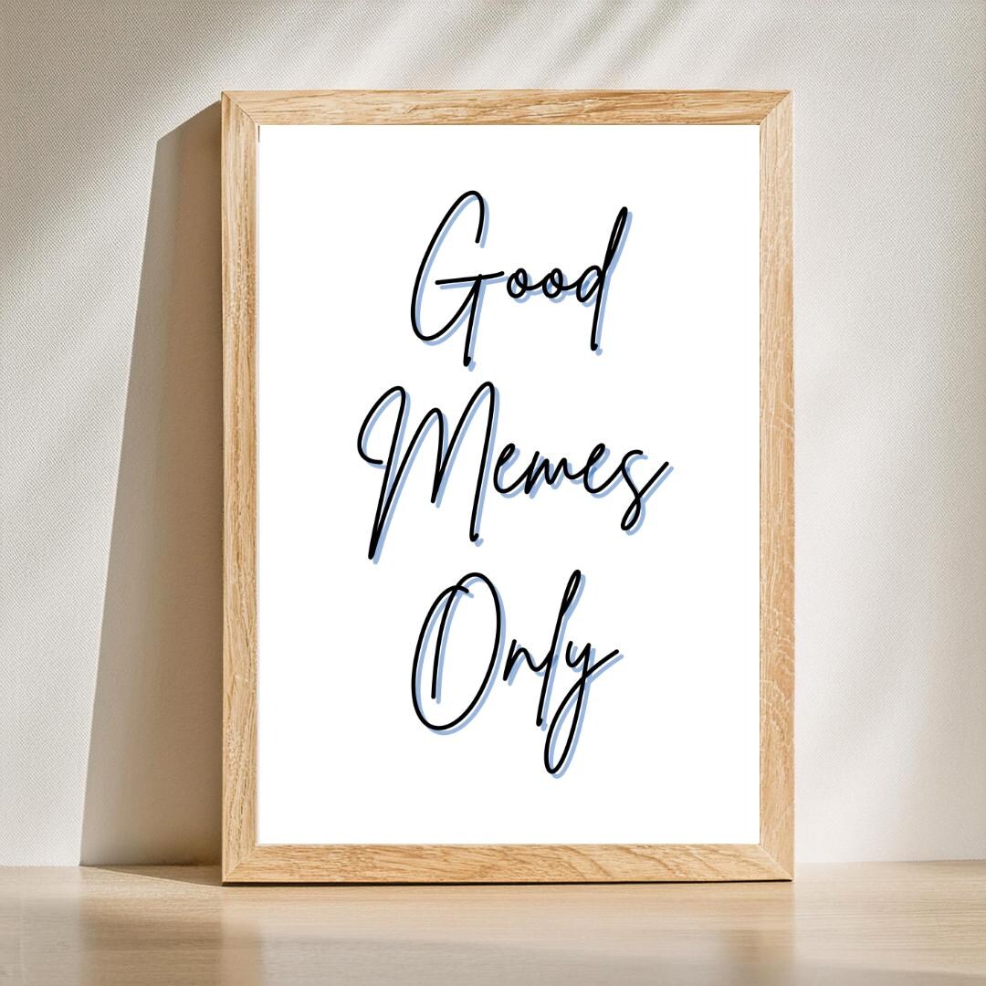 Good Memes Only Wall Art | Funny Wall Art | Game Room Wall Art | Living ...