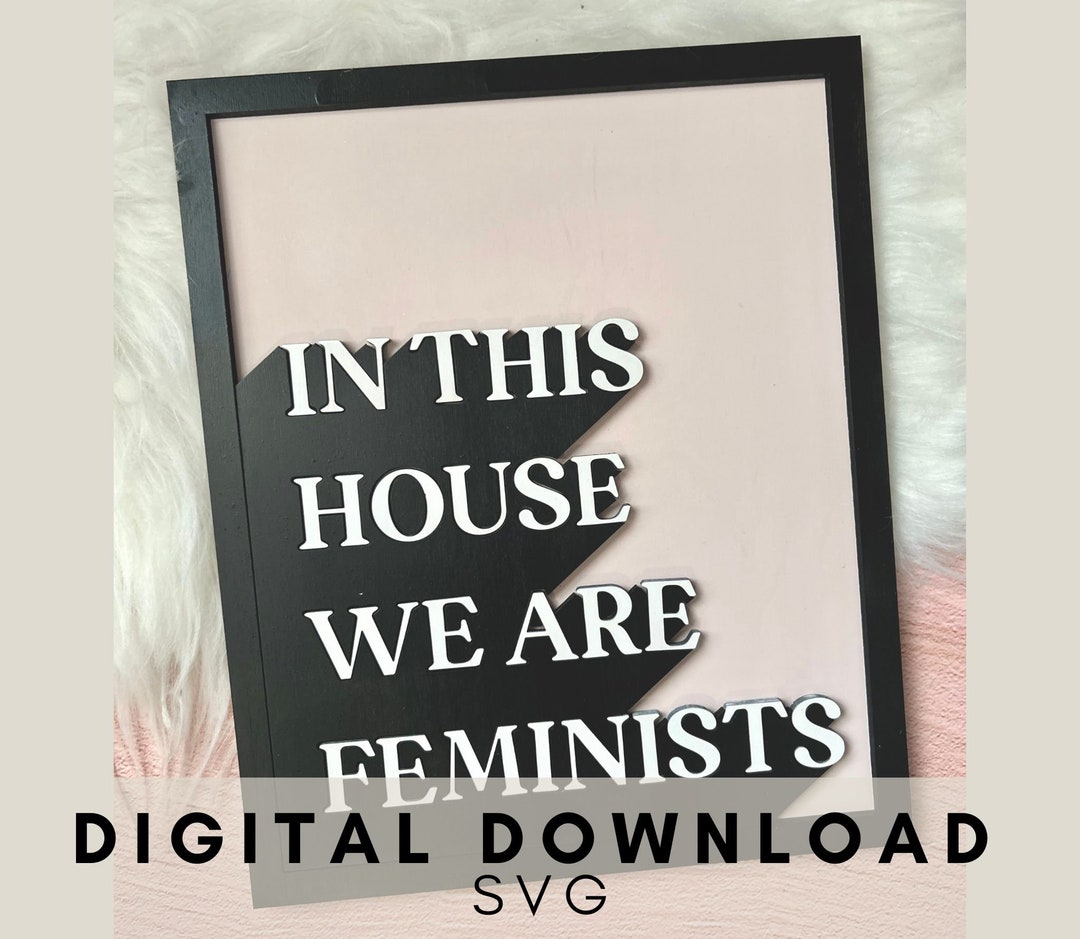 Digital Feminist Sign SVG | Womens Self Love Laser Design | Feminist ...