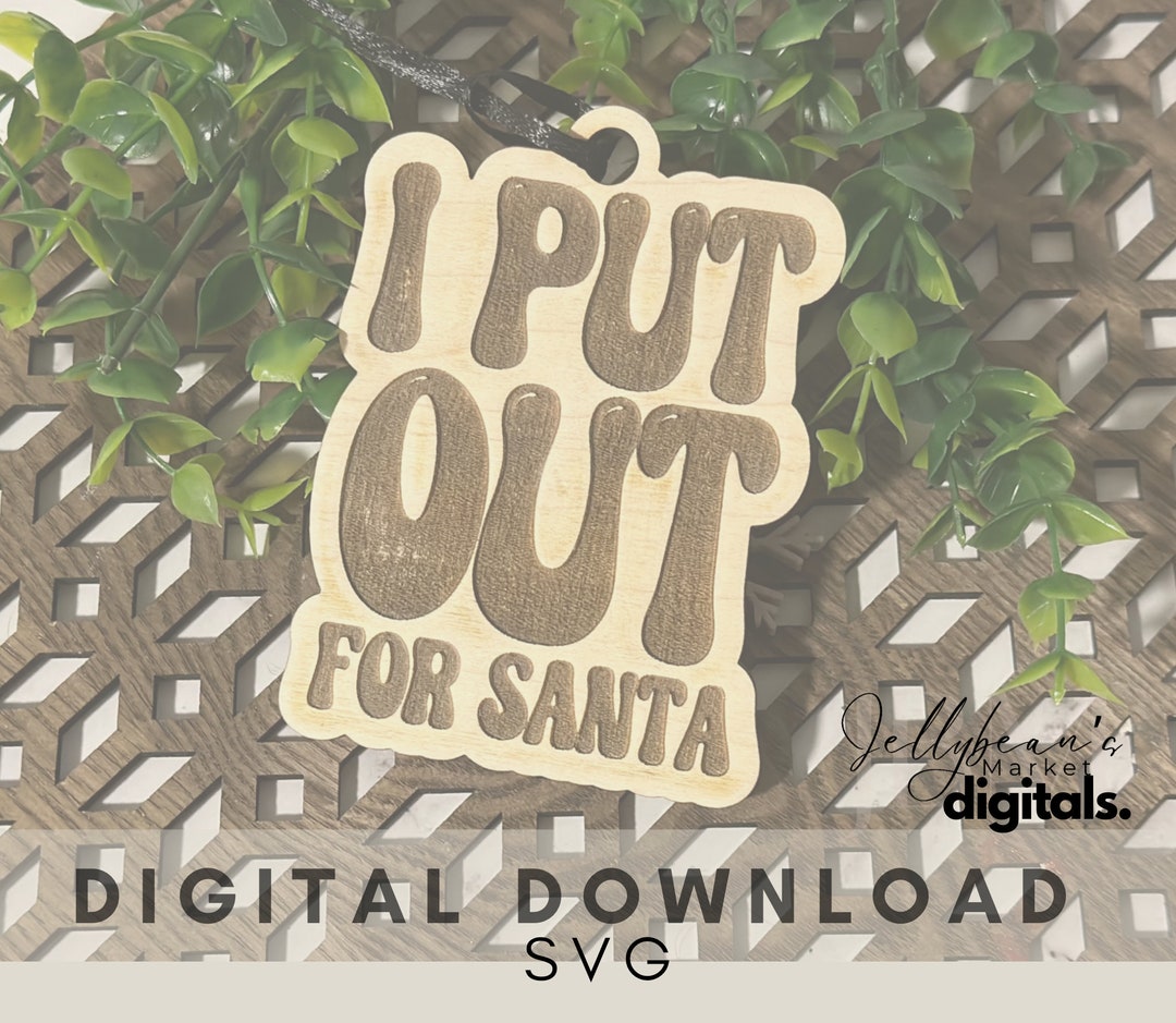 I Put Out Ornament Download | Cut File | SVG | Christmas Accessories ...
