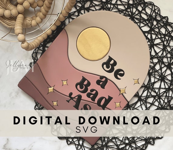 Be a Bad Ass Digital Single Line Sign SVG Retro Sunset - Etsy
