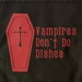 Vampires Don’t Do Dishes Potholder / Vampire Humor / Dark Humor ...