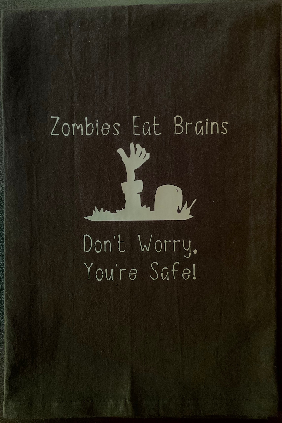Funny Dish Towel / Zombies Eat Brains, Don’t Worry, You’re Safe / SVG ...