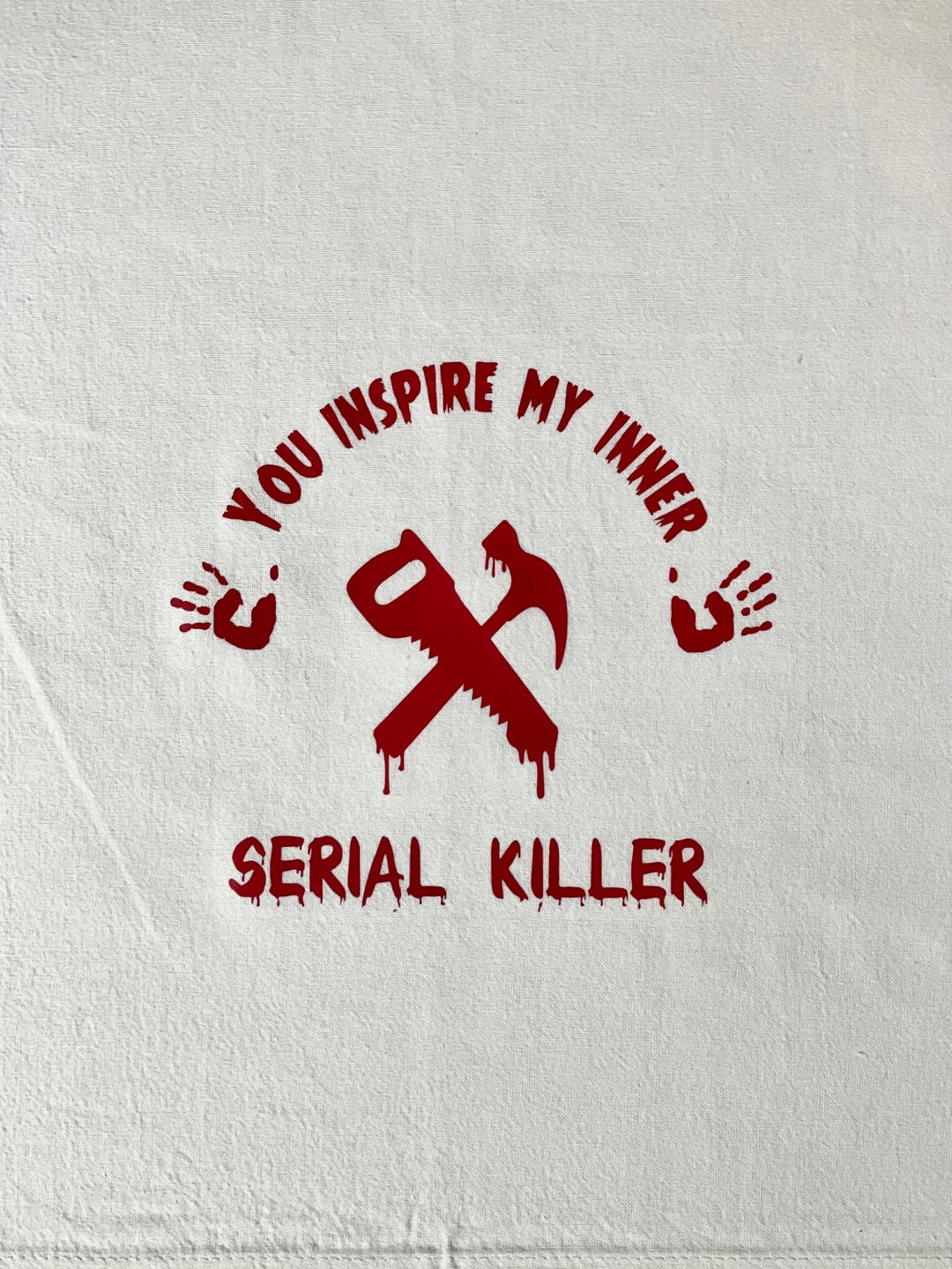 Serial Killer Humor / Gothic Kitchen Towel / You Inspire My Inner ...