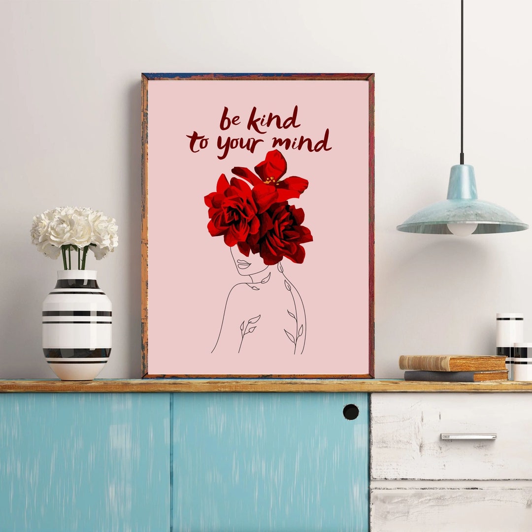 Be Kind to Your Mind Printable Poster, Mental Health Poster, Flower ...