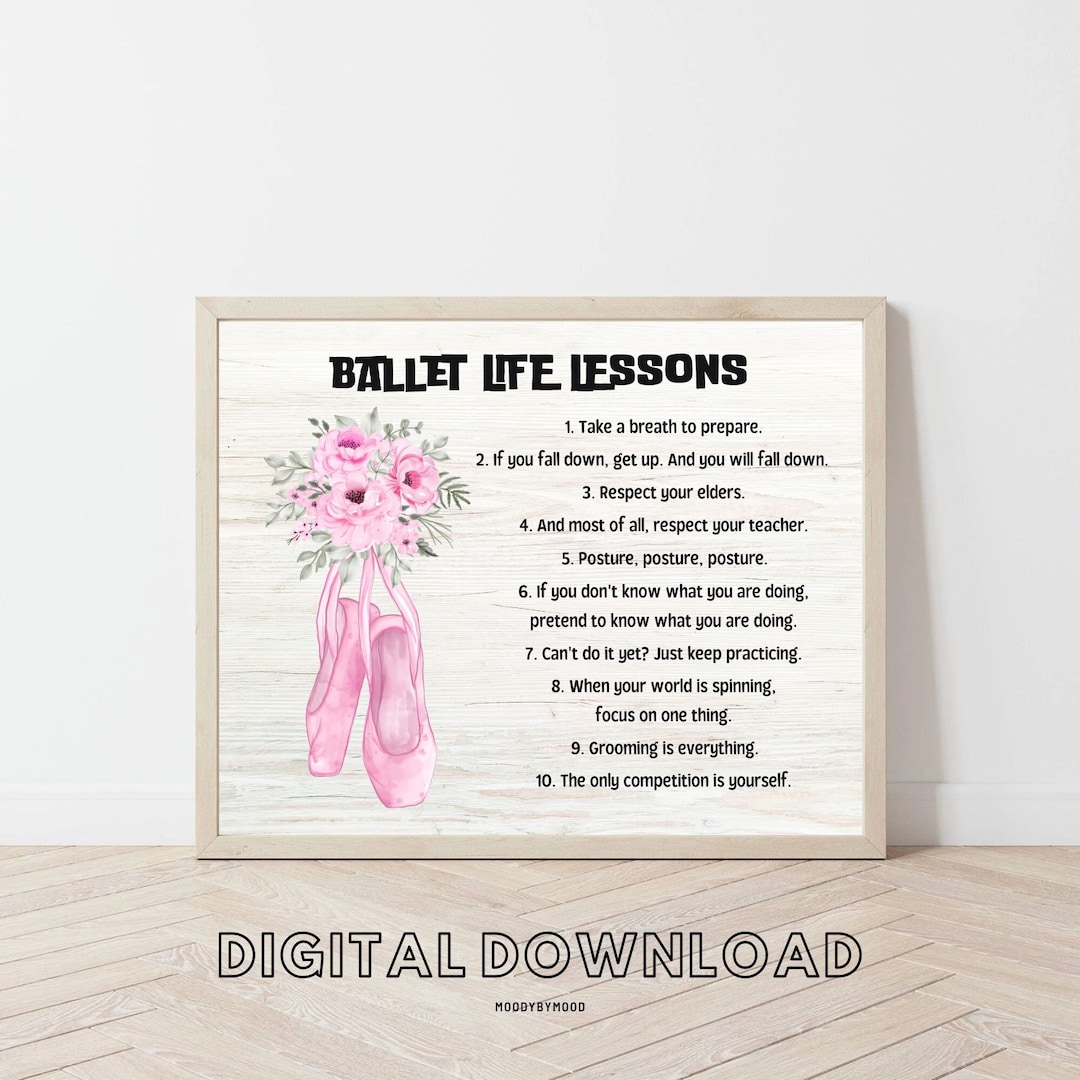Ballet Life Lessons Printable Poster, Ballet Wall Art, Ballerina Home ...