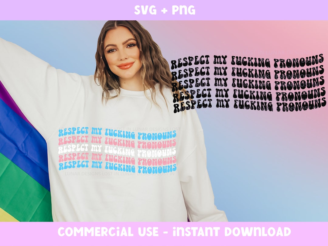 Respect My Pronouns Trans Flag SVG Cut File, Trans Rights Png, Trans ...