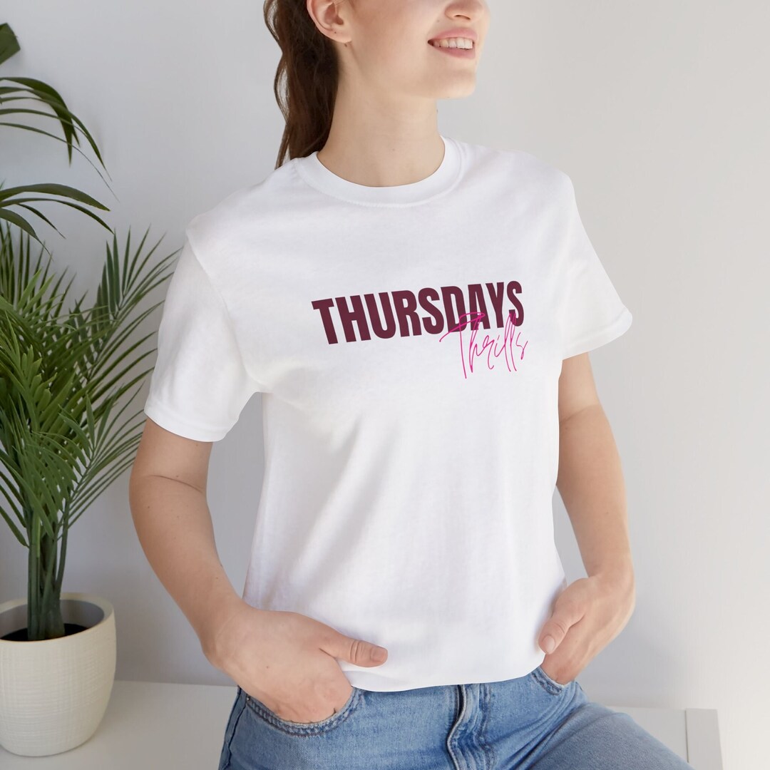 Thursday Thrills Shirt, Daily Shirt, Day of the Week, Thursday T-shirt ...