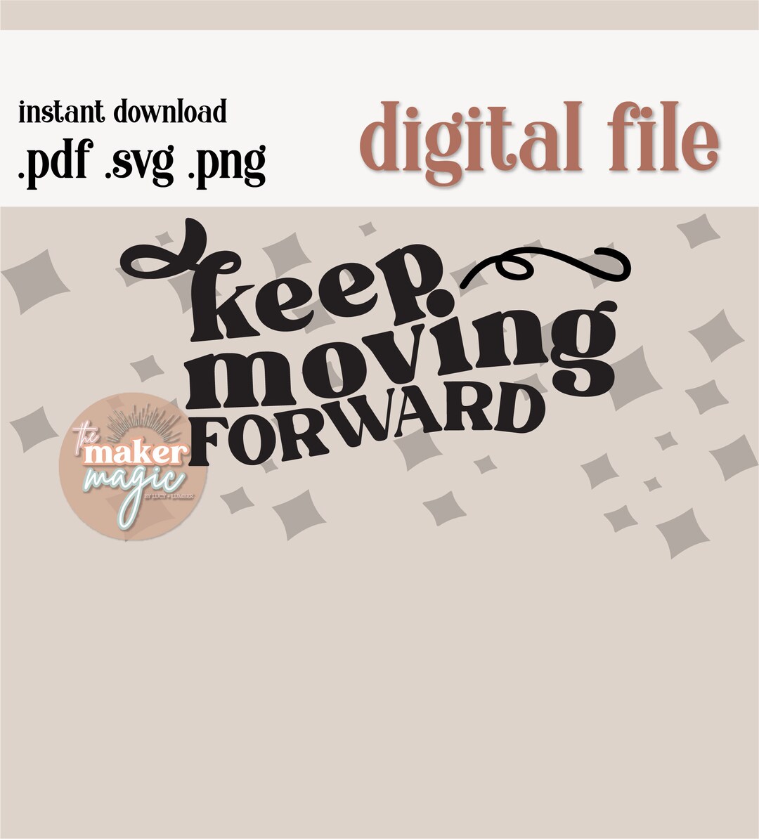 Keep Moving Forward Digital File - Positive SVG for T-shirts, Cricut ...