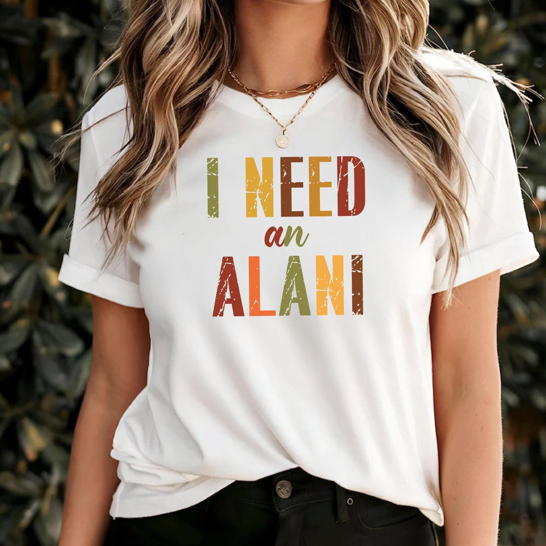 Personalised Floral Shirt,i Need an Alani Shirt,custom Tee,cute Summer ...