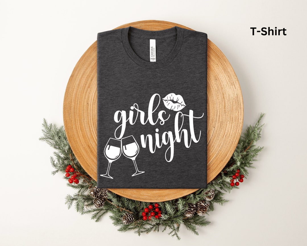 Girls Night Out T-shirt Sweatshirt Hoodie Girls Party Shirt - Etsy