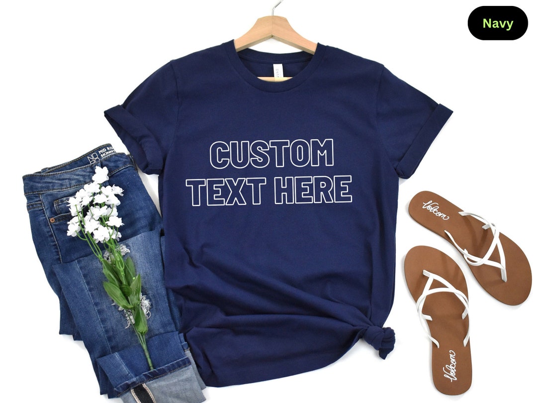 Custom Text Shirt, Custom T-shirt With Text, Text, Custom T-shirt ...