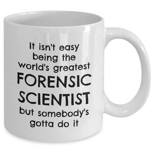 Forensic Scientist, Forensic Scientist Gift, Forensic Scientist Mug ...