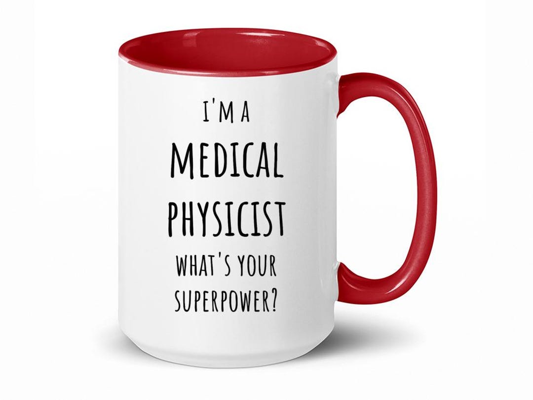 Medical Physicist, Gift Idea for Medical Physcist, Med Tech Coffee Mug ...