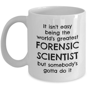 Forensic Scientist, Forensic Scientist Gift, Forensic Scientist Mug ...