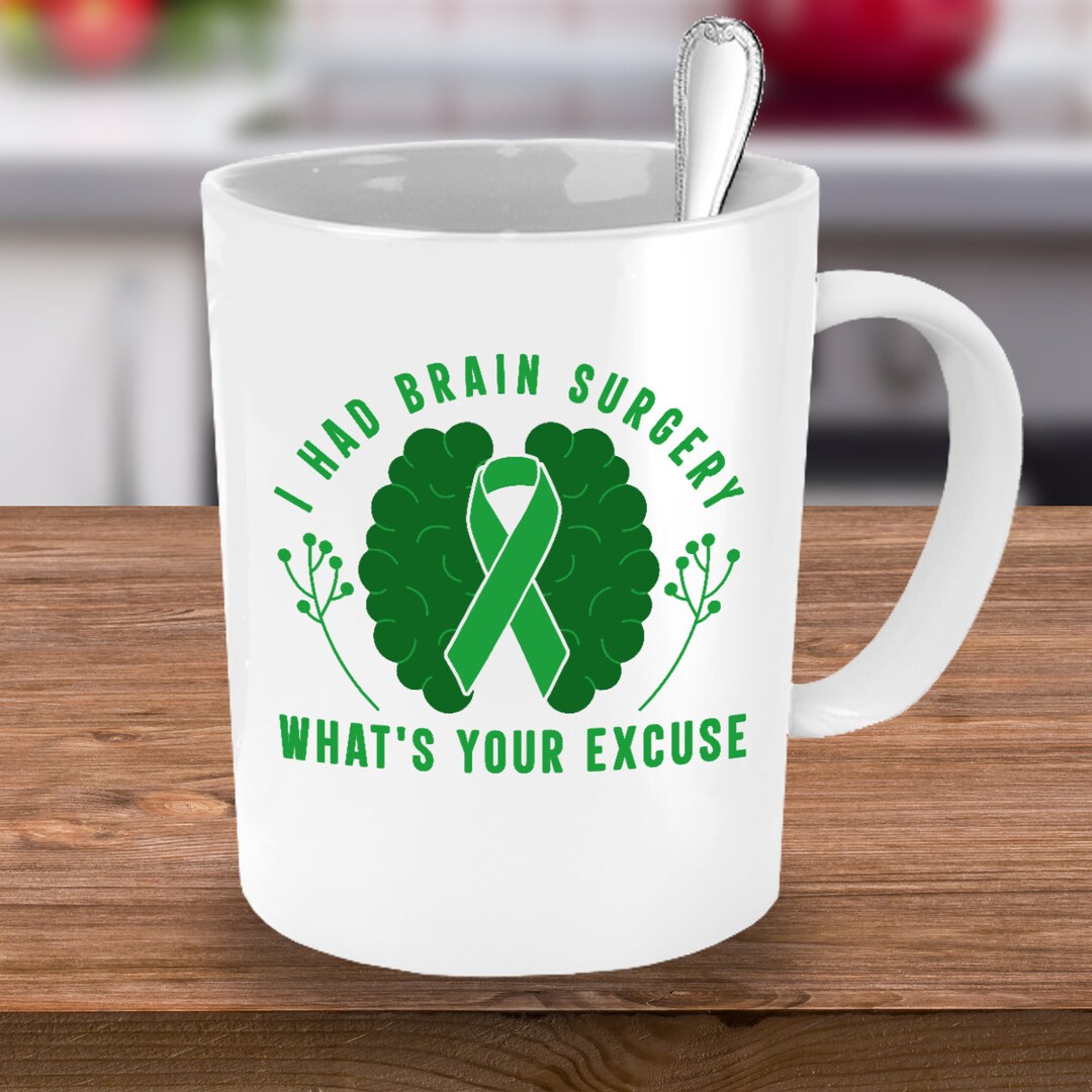 I Had Brain Surgery What's Your Excuse, Brain Surgery Gift, Brain ...