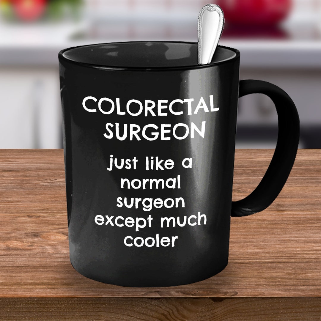 Colorectal Surgeon, Colorectal Surgeon Gift, Funny Colorectal Surgeon ...