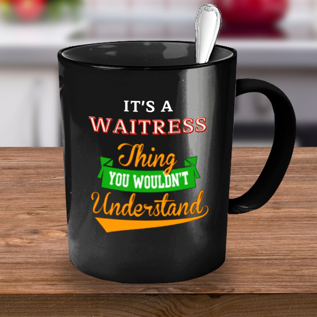 Waitress Coffee Mug, Waitress Coffee Cup, Gift Idea Waitress, Waitress ...