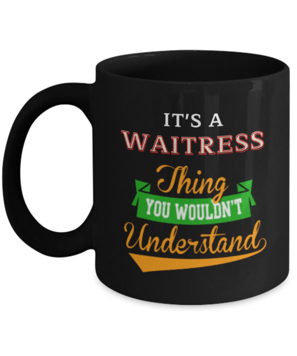 Waitress Coffee Mug Waitress Coffee Cup Gift Idea Waitress - Etsy