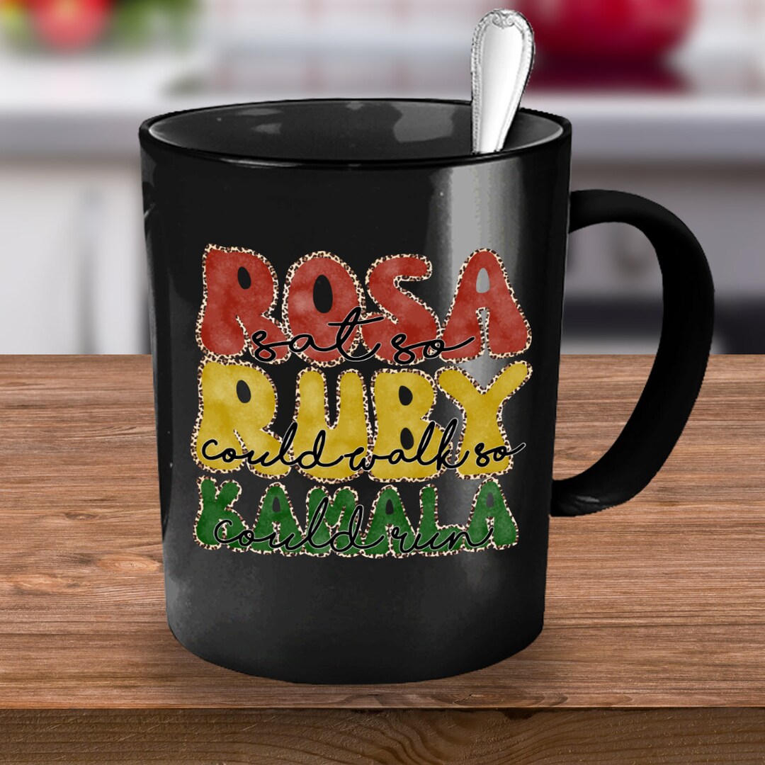 Kamala Harris 2024, Rosa Sat so Ruby Could Walk so Kamala Could Run ...