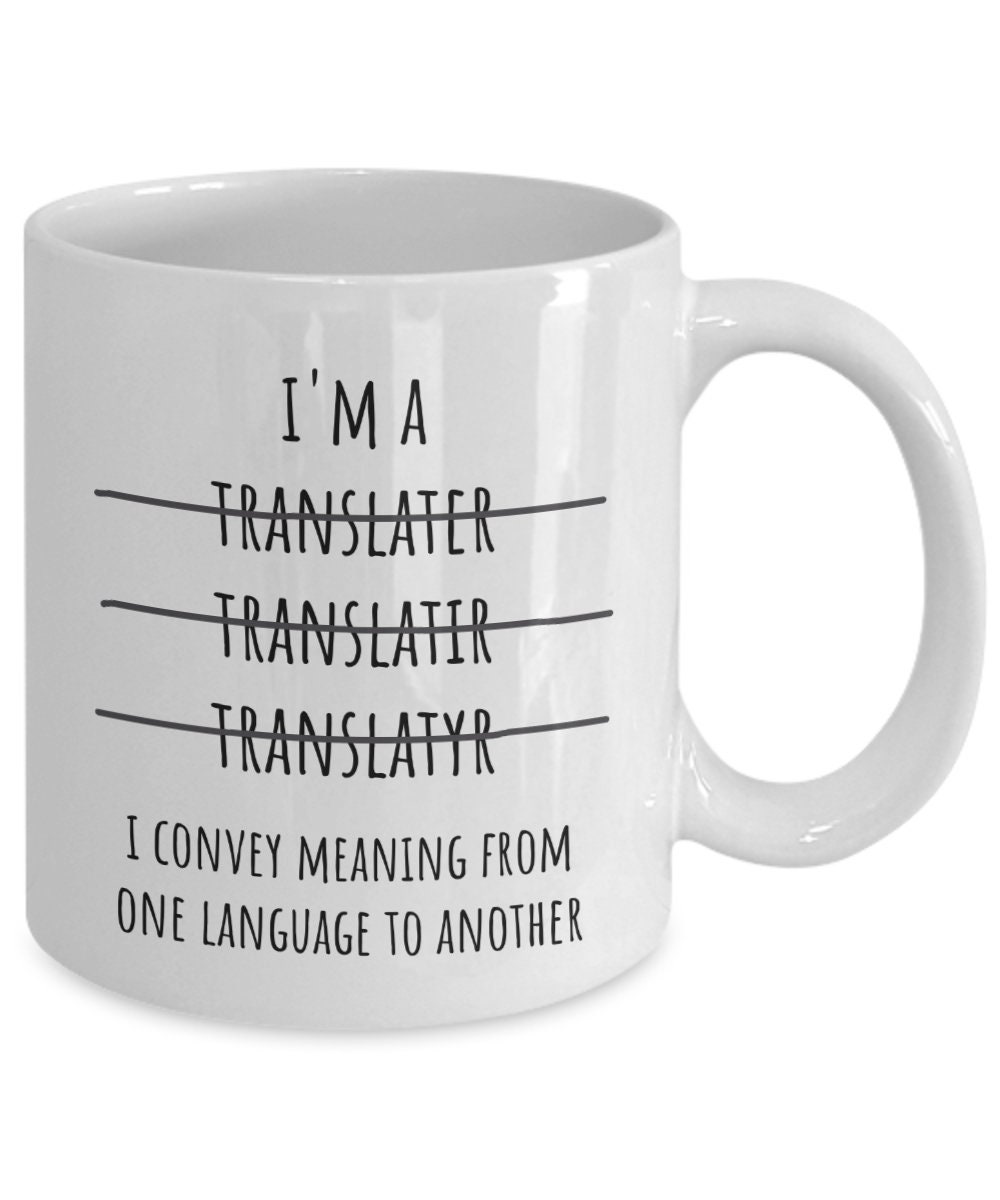 Translator Gift, Interpreter Gift, Coffee Mug, Funny Gift Idea for ...