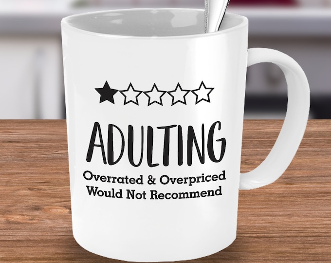 Adulting Mug, Adulting Gifts, Funny Adult Coffee Cup, Zero Stars One ...