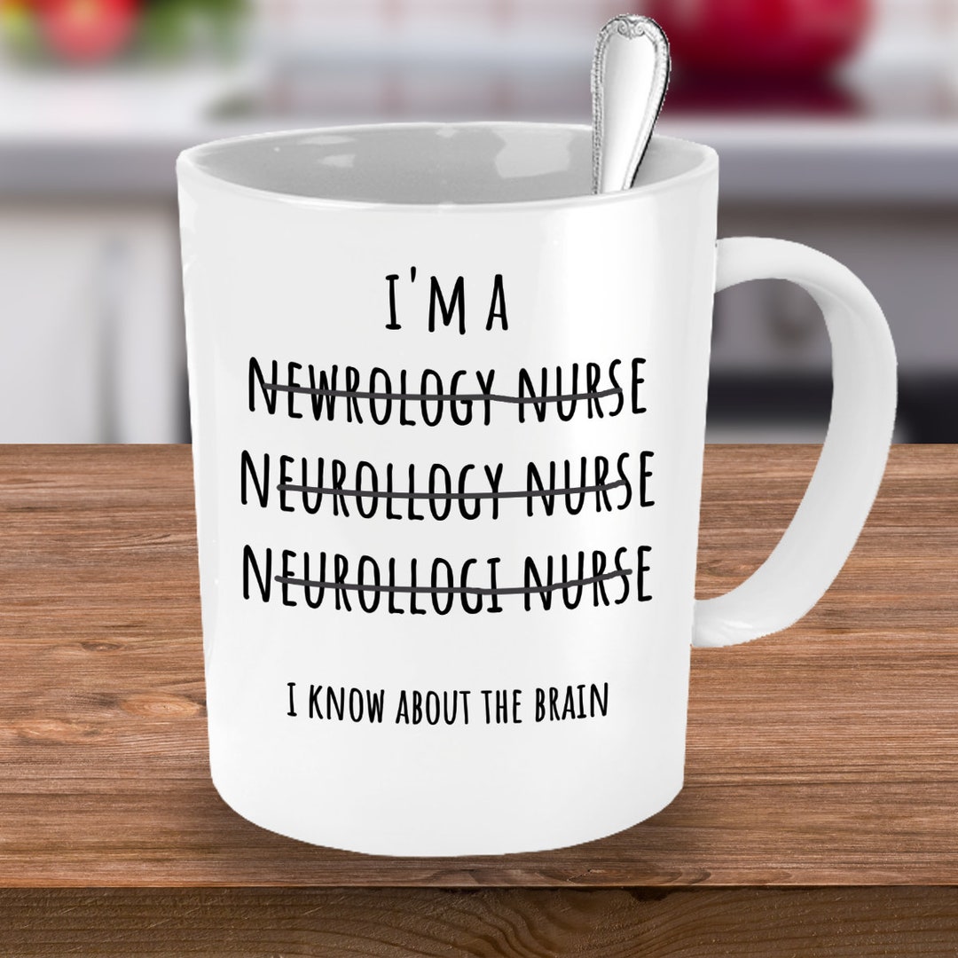 Neurology Nurse, Neurology, Neuro Nurse Mug, Neuro Nurse Gift ...