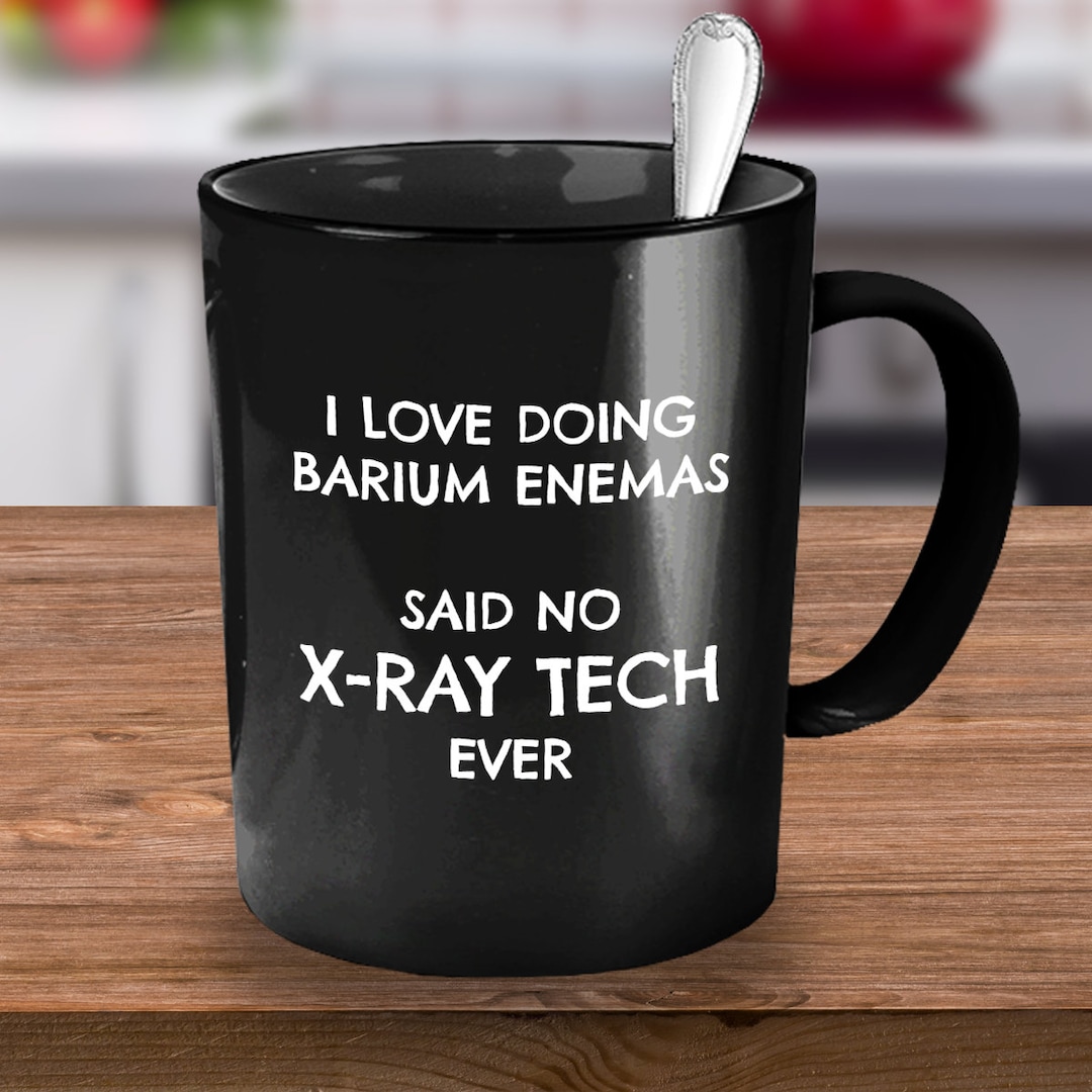 X-ray Tech Gift, Funny Xray Technician Mug, Radiology Technologist Cup ...