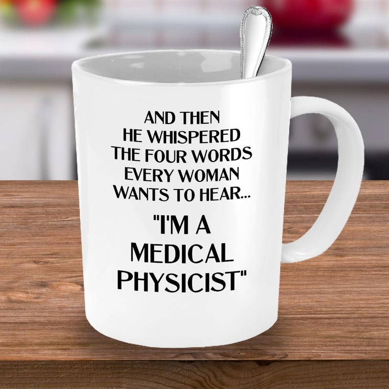 Medical Physicist, Gift Idea for Medical Physcist, Med Tech Coffee Mug ...