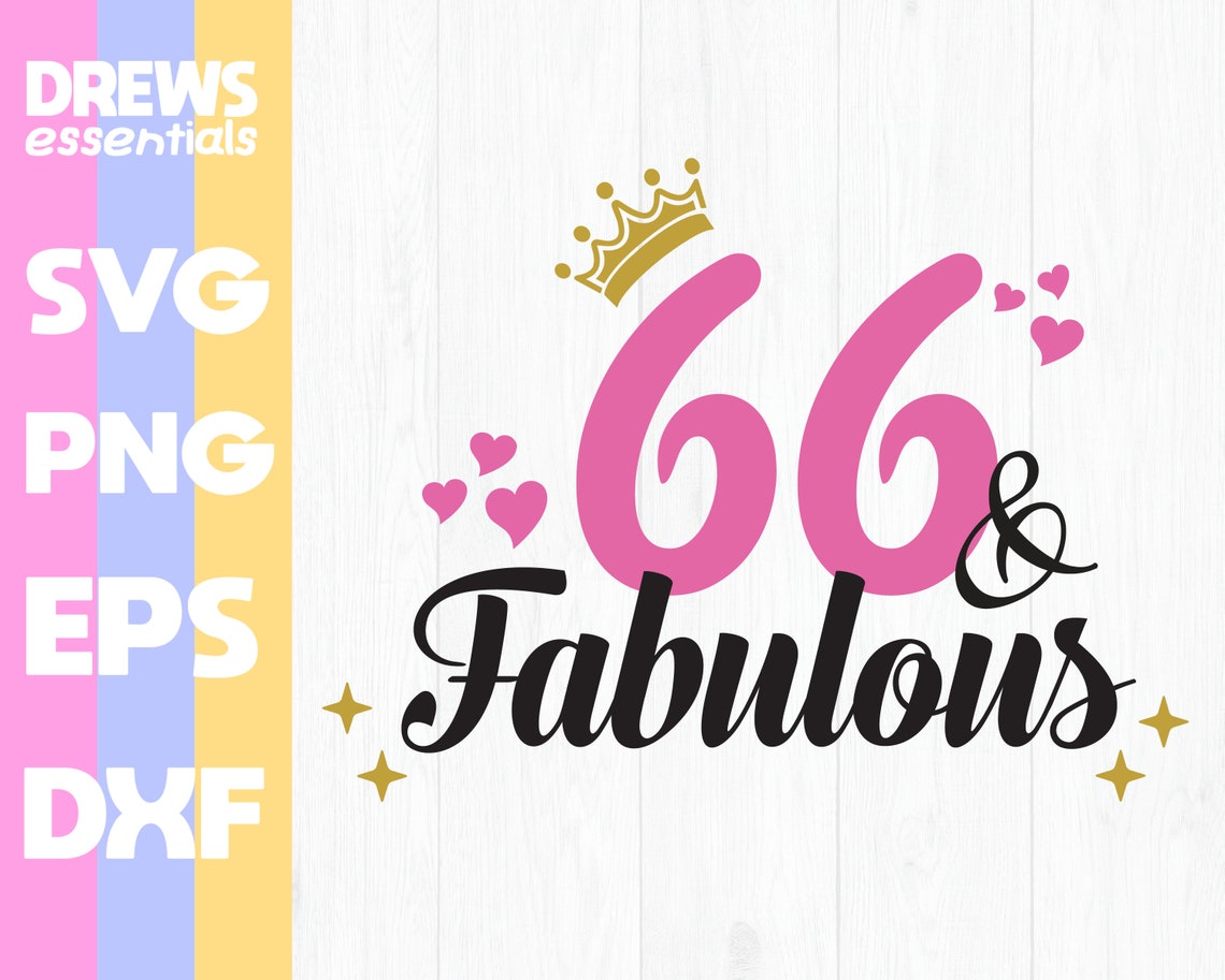66 and Fabulous SVG 66th Birthday SVG for Women 66th - Etsy UK