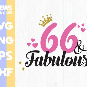 66 and Fabulous SVG 66th Birthday SVG for Women 66th Birthday Svg 66 ...