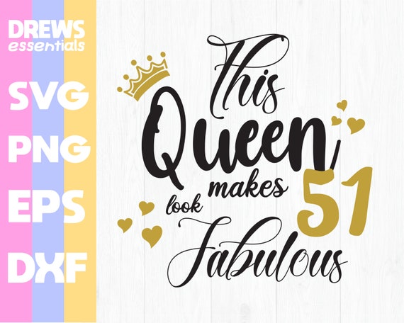 Birthday Queen SVG 51 and Fabulous SVG 51st Birthday SVG - Etsy Finland