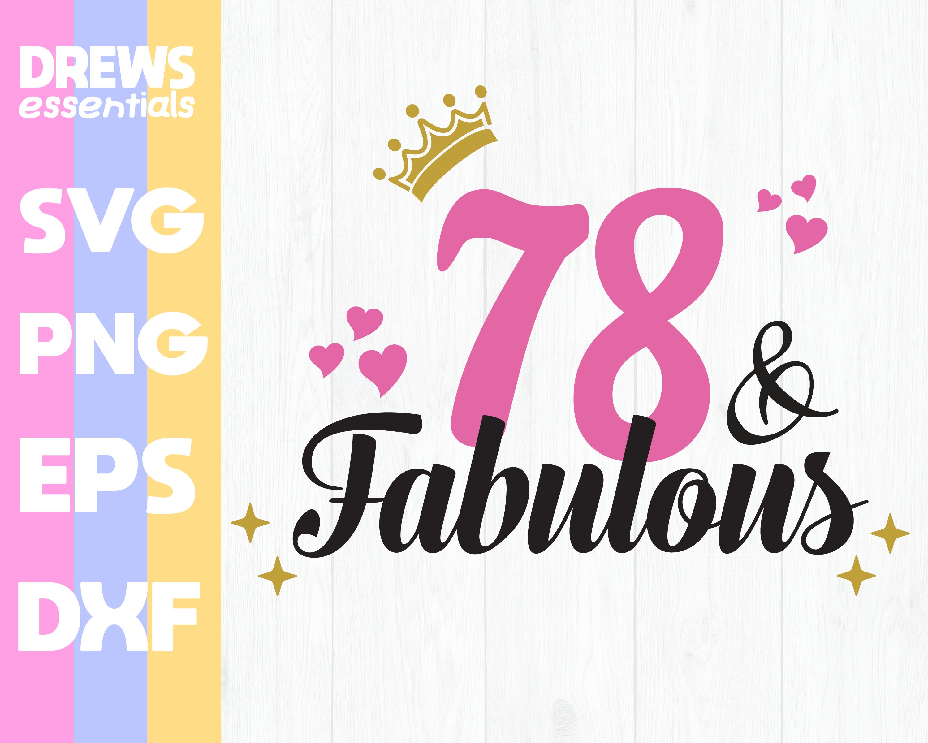 78 and Fabulous SVG 78th Birthday SVG for Women 78th - Etsy