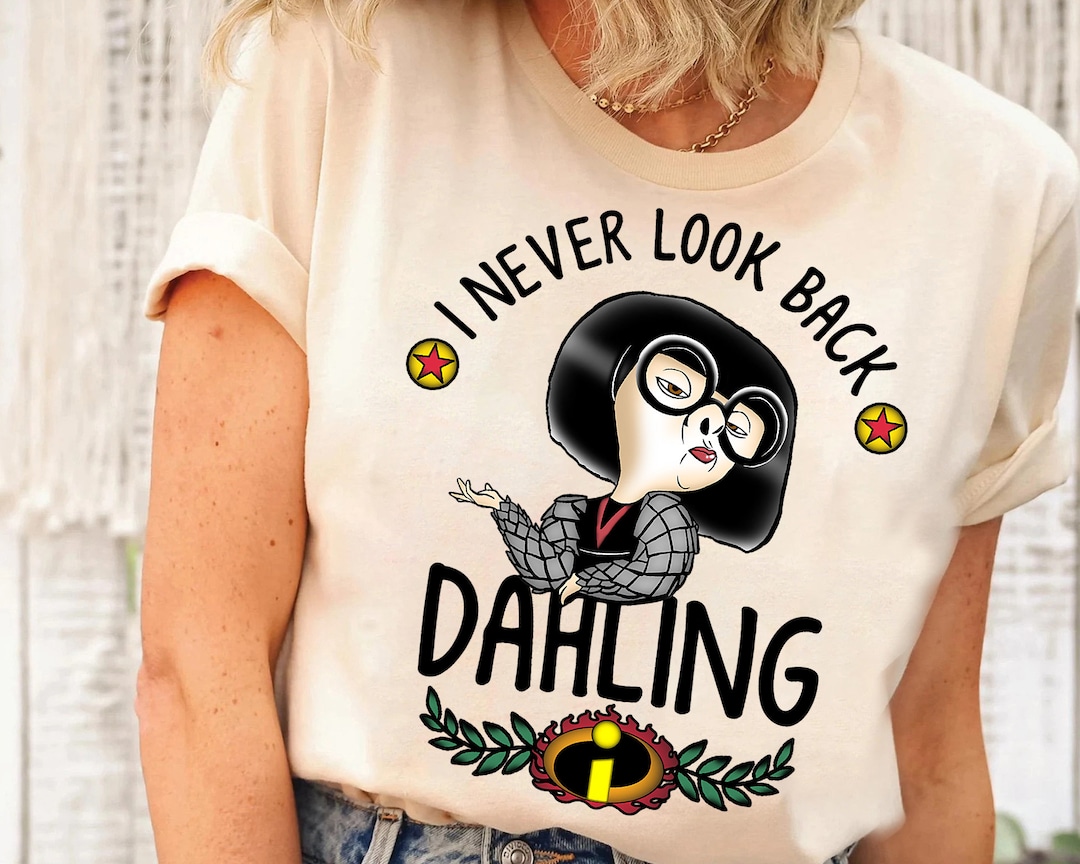 Disney Pixar Incredibles Edna Darling Graphic Shirt, I Never Look Back ...