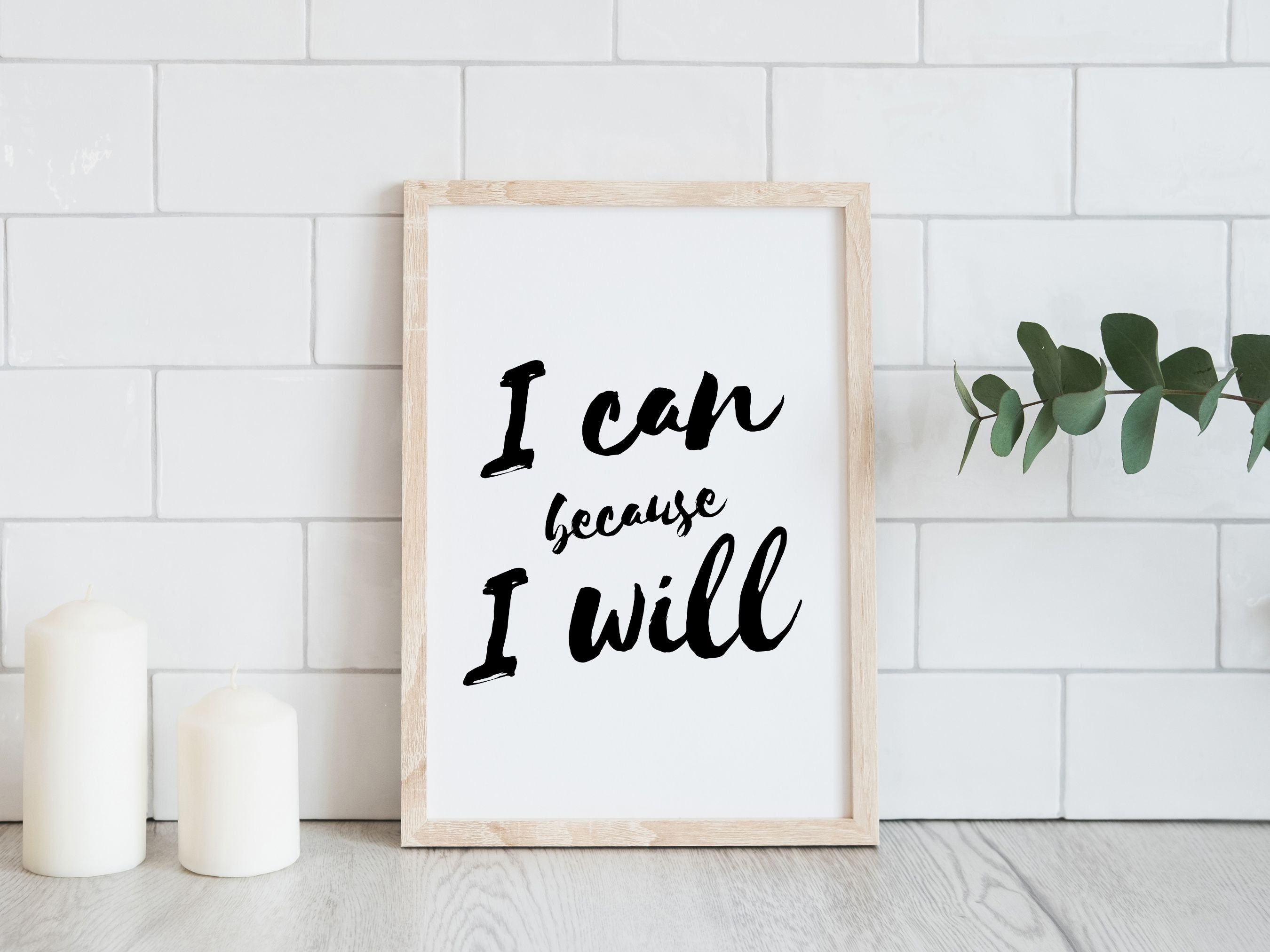 I Can Because I Will Poster Black and White Inspirational Quote for ...