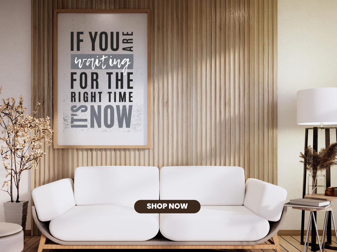 The Right Time is Now: Modern Black and White Motivational Printable ...