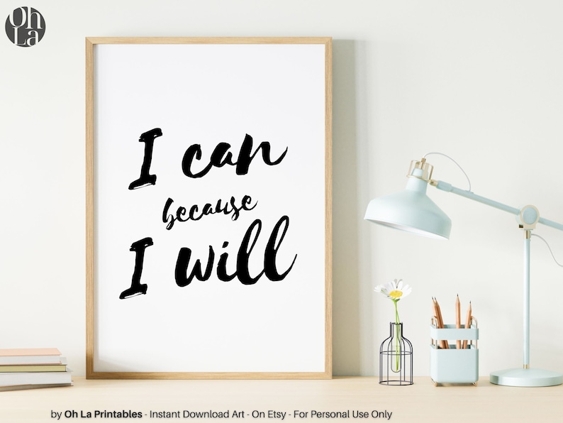 I Can Because I Will Poster Black and White Inspirational Quote for ...