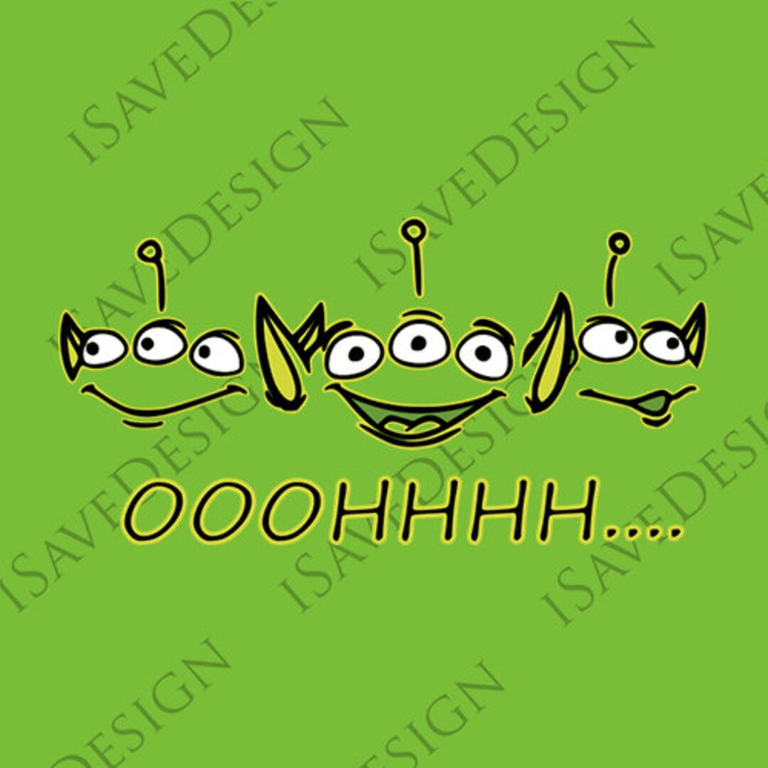 Ooohhh Alien Svg, Toy Story Svg, Toy Story Svg File for Cut, Toy Story ...