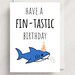 Shark Birthday Card - 'have a Fin-tastic Birthday!' - Etsy