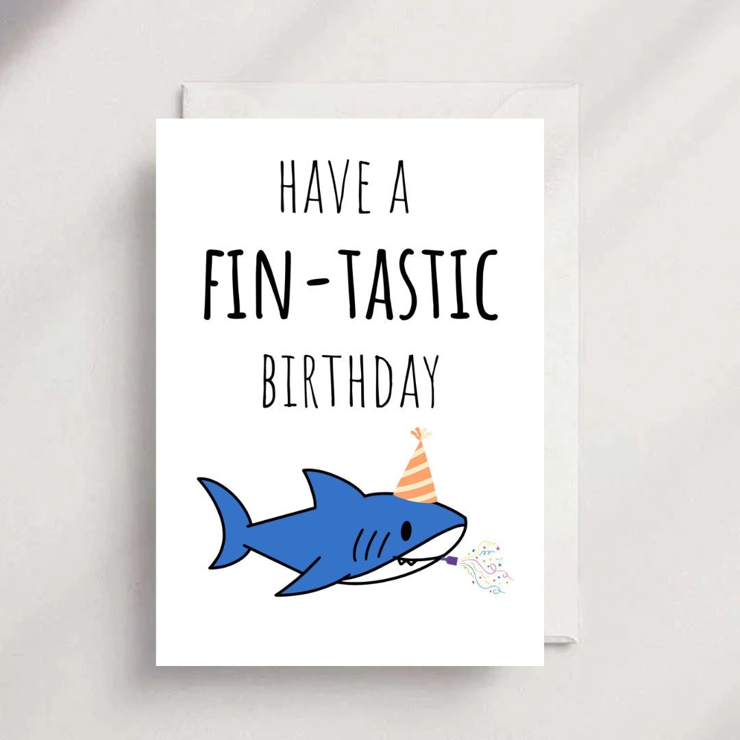 Shark Birthday Card - 'have a Fin-tastic Birthday!' - Etsy