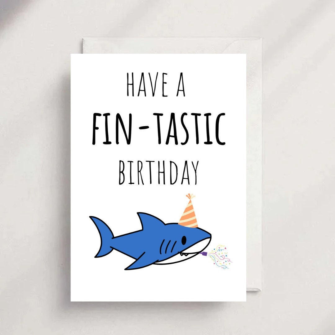 Shark Birthday Card: 'have a Fin-tastic Birthday!' - Etsy