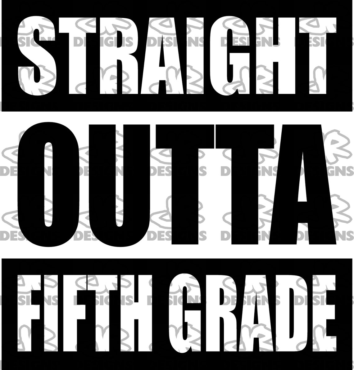 Straight Outta Fifth Grade | File for Sihouette | File for Cricut ...