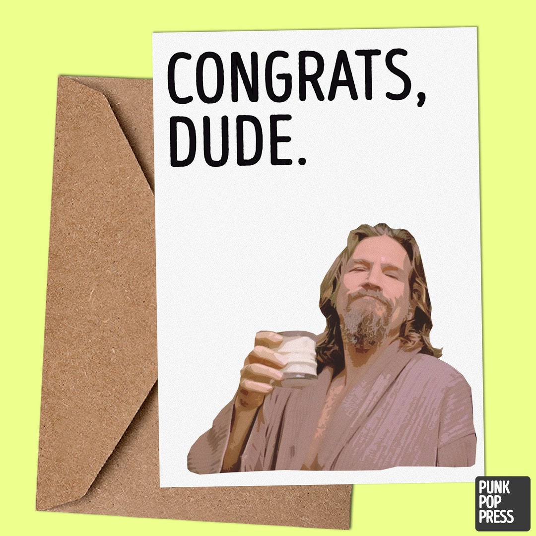 Congrats Dude Funny Congratulations Card 4.25 X - Etsy