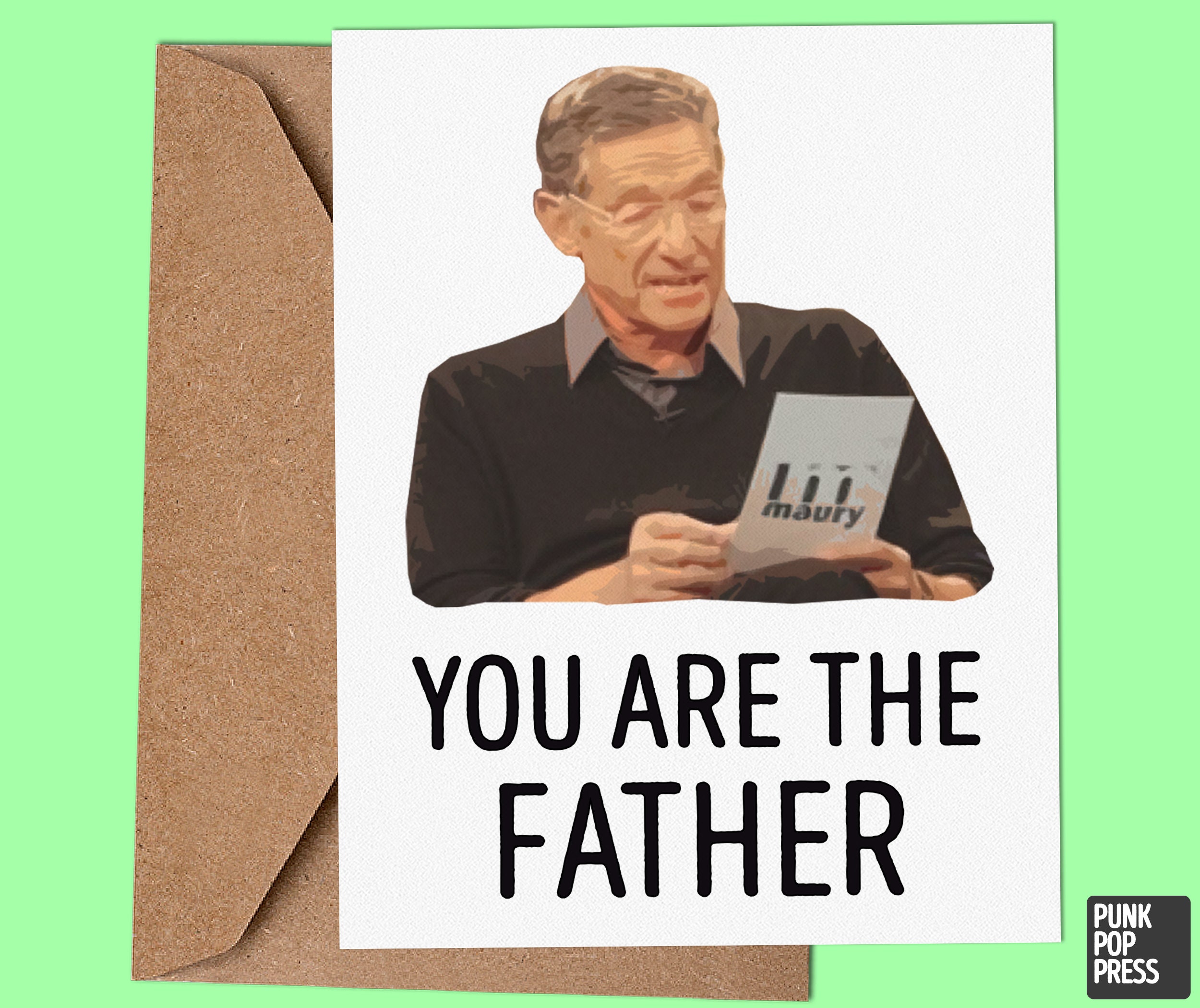 You Are The Father Maury