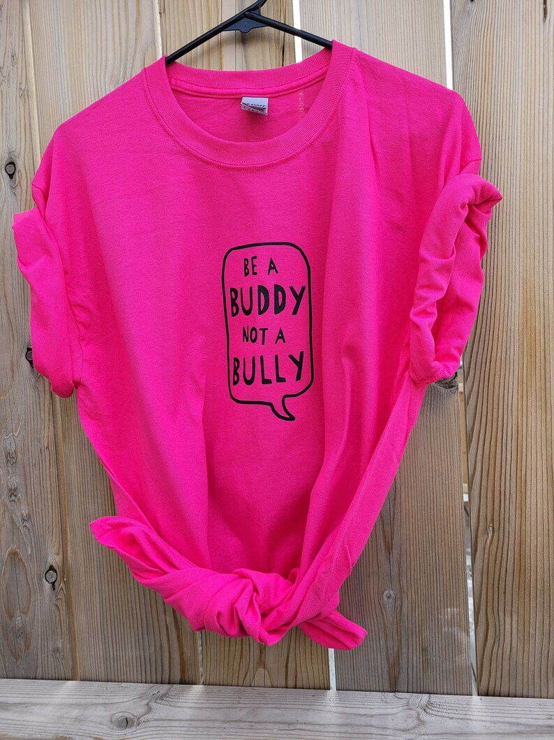 Be a Buddy Not a Bully Pink Shirt Day - Etsy