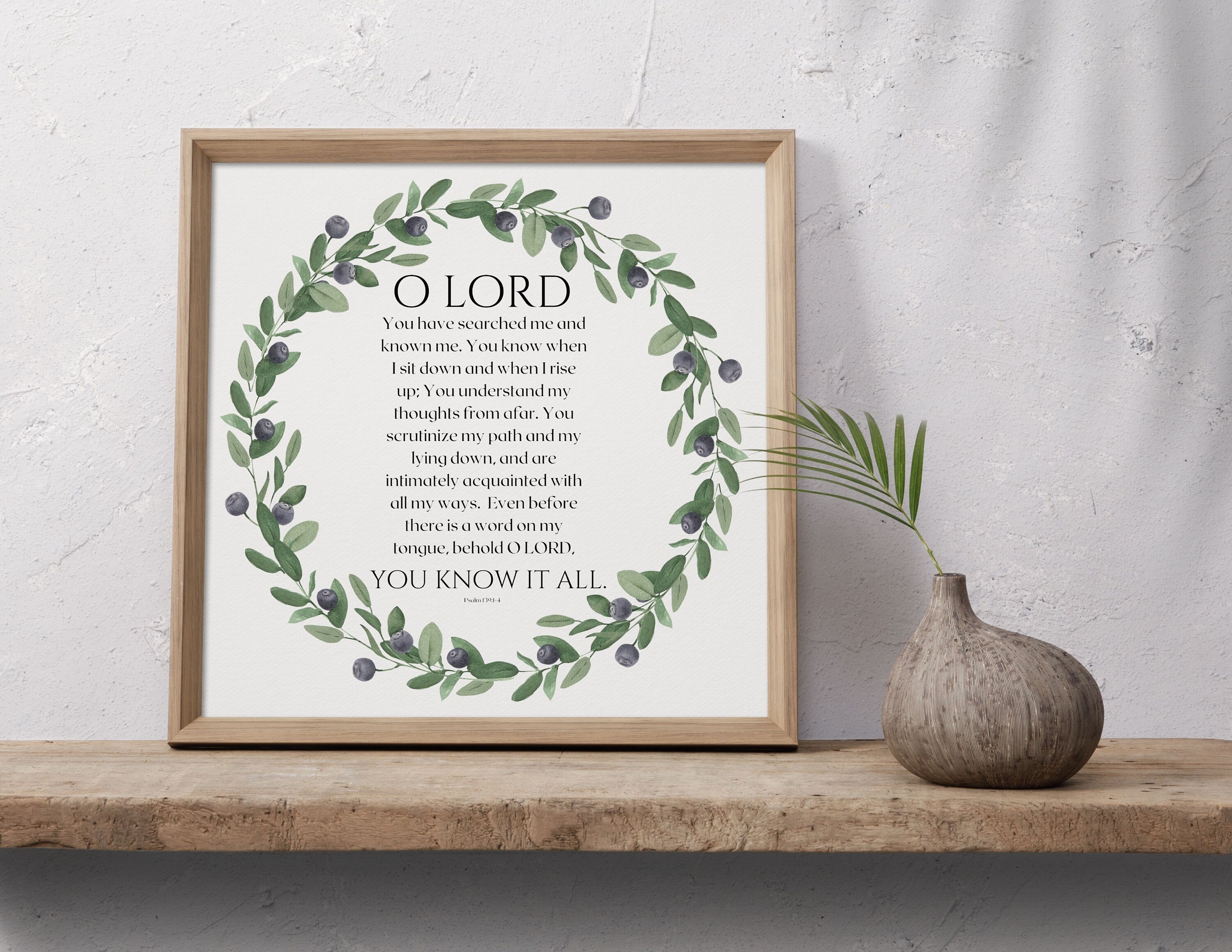 O LORD You Have Searched Me and Known Me, Psalm 139, Bible Verse ...