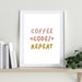 Coffee Code Repeat Print- Software Engineer Office Decor- Women in Tech ...