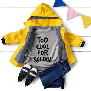 Too Cool for School Shirt, Kids Back to School Tshirt, Toddler School T ...